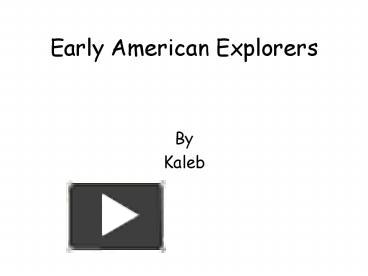 PPT – Early American Explorers PowerPoint presentation | free to view ...