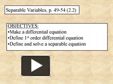 PPT – Separable Variables, p' 4954 2'2 PowerPoint presentation | free to view - id: 24adc3-ZDc1Z