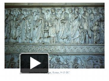 PPT – Ara Pacis Augustae, Rome, 913 BC PowerPoint presentation | free ...