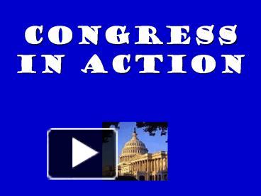 PPT – Congress in Action PowerPoint presentation | free to view - id ...
