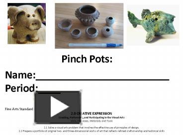 Pinch Pots: presentation | free to view