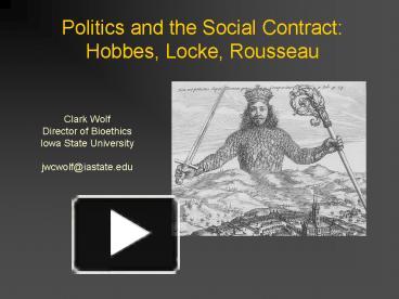 Politics and the Social Contract: Hobbes, Locke, Rousseau presentation ...