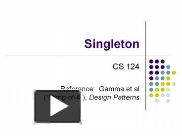 Singleton presentation | free to view