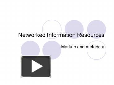 PPT – Networked Information Resources PowerPoint presentation | free to download - id: 24f3d6-MDk2O