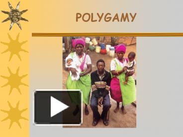 POLYGAMY presentation | free to view
