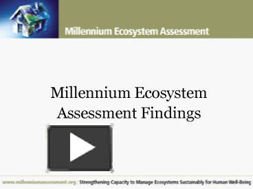 PPT – Millennium Ecosystem Assessment Findings PowerPoint presentation | free to view - id ...
