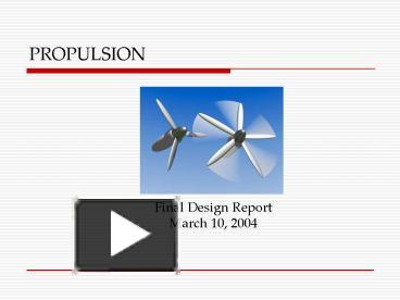 PPT – PROPULSION PowerPoint presentation | free to view - id: 250441-M2MxZ
