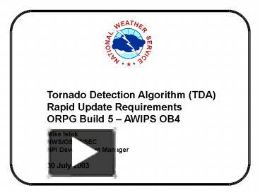 PPT – Tornado Detection Algorithm TDA PowerPoint presentation | free to view - id: 25048a-ZDc1Z