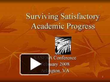 Surviving Satisfactory Academic Progress presentation | free to view