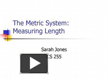 The Metric System: Measuring Length presentation | free to view