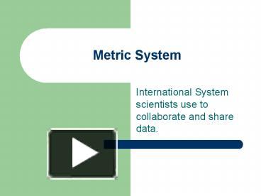 Metric System presentation | free to view