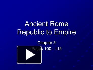 PPT – Ancient Rome Republic to Empire PowerPoint presentation | free to ...