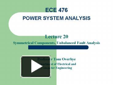 Symmetrical Components, Unbalanced Fault Analysis presentation | free to view