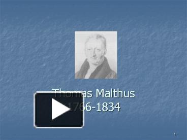 PPT – Thomas Malthus 1766-1834 PowerPoint presentation | free to view ...