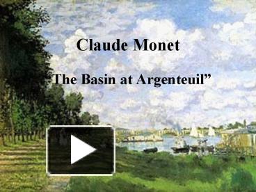 PPT – Claude Monet PowerPoint presentation | free to view - id: 2521a-Yjg3N