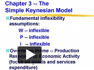 Chapter 3 The Simple Keynesian Model presentation | free to view