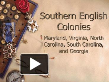 PPT – Southern English Colonies Maryland, Virginia, North Carolina ...