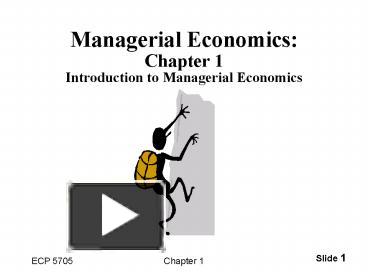 Managerial Economics: Chapter 1 Introduction to Managerial Economics ...