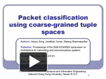Packet classification using coarsegrained tuple spaces presentation | free to view