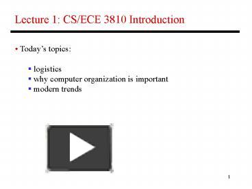 Lecture 1: CSECE 3810 Introduction presentation | free to download