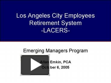 PPT – Los Angeles City Employees Retirement System LACERS PowerPoint presentation | free to view ...