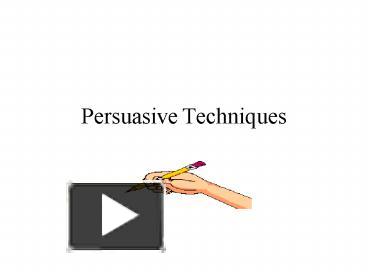 Persuasive Techniques presentation | free to view