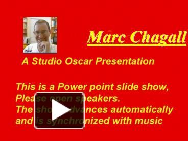 PPT – Marc Chagall PowerPoint presentation | free to view - id: 256472 ...