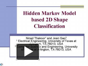 Hidden Markov Model based 2D Shape Classification presentation | free to view