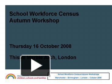 PPT – School Workforce Census PowerPoint presentation | free to view - id: 257165-MDdkM