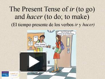 Ir and hacer, present tense presentation | free to view
