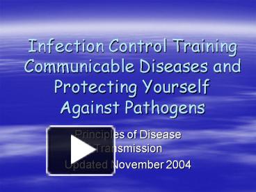 PPT – Infection Control Training Communicable Diseases and Protecting ...