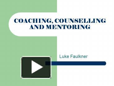COACHING, COUNSELLING AND MENTORING presentation | free to view