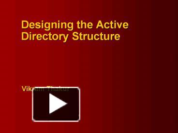 Designing the Active Directory Structure presentation | free to view