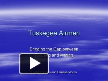 Tuskegee Airmen presentation | free to view