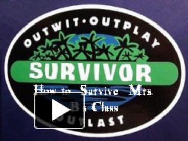 How to Survive Mrs' Bs Class presentation | free to view