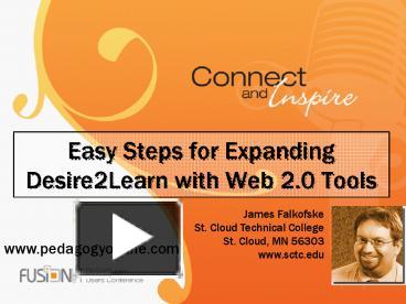 PPT – Easy Steps for Expanding Desire2Learn with Web 2.0 Tools PowerPoint presentation | free to ...