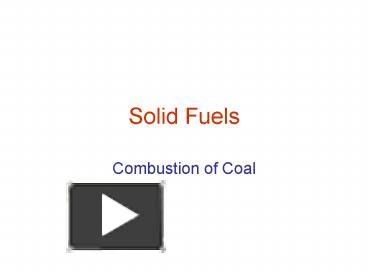 Solid Fuels presentation | free to view