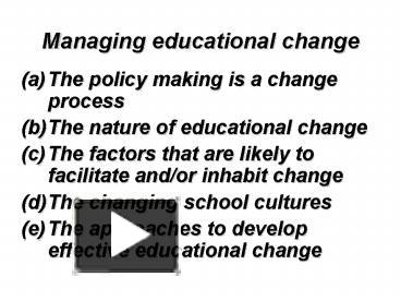 Managing educational change presentation | free to view