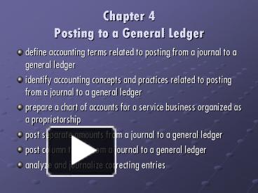 PPT – Chapter 4 Posting to a General Ledger PowerPoint presentation ...