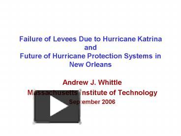 PPT – Failure of Levees Due to Hurricane Katrina and Future of ...