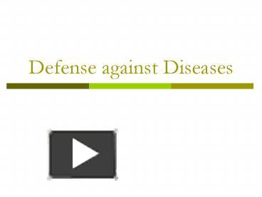 Defense against Diseases presentation | free to view