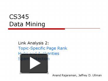 PPT – CS345 Data Mining PowerPoint presentation | free to view - id: 25d25-Mzg1Y