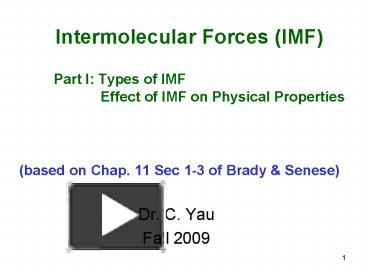 Intermolecular Forces IMF Part I: Types of IMF Effect of IMF on ...