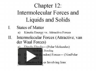 PPT – Chapter 12: Intermolecular Forces and Liquids and Solids ...