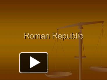 Roman Republic presentation | free to view