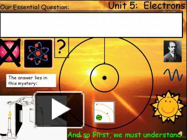 Unit 5: Electrons presentation | free to view