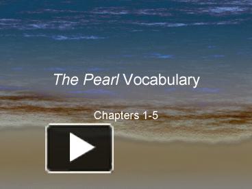 PPT – The Pearl Vocabulary PowerPoint presentation | free to view - id ...