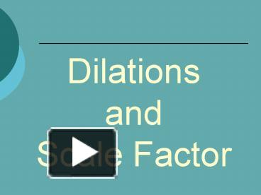 Dilations and Scale Factor presentation | free to view