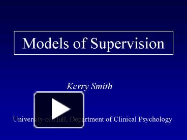 Models of Supervision presentation | free to view