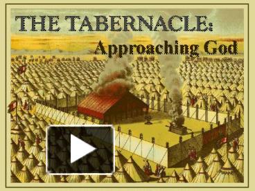 THE TABERNACLE: presentation | free to view